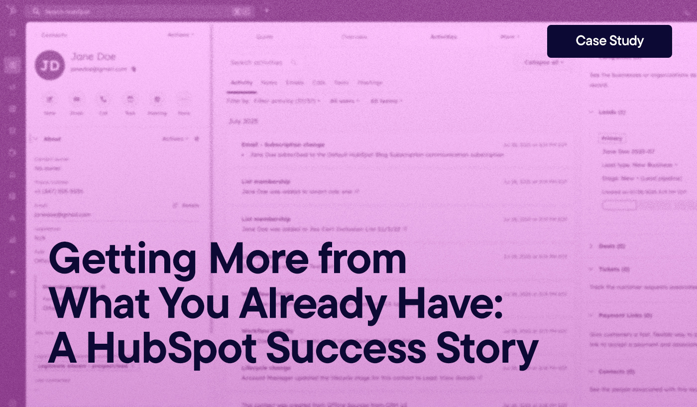 Getting More from What You Already Have: A HubSpot Success Story